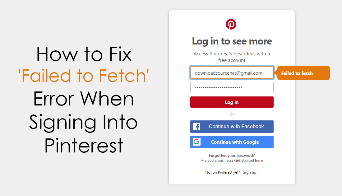 How to Fix 'Failed to Fetch' Error When Signing Into Pinterest. How to Fix 'Failed to Fetch' Error When Signing Into Pinterest.