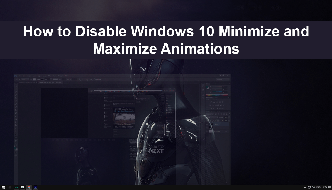 How to Disable Windows 10 Minimize and Maximize Animations. How to Disable Windows 10 Minimize and Maximize Animations.