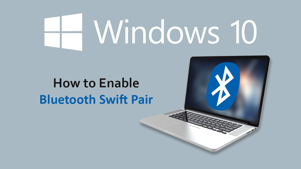 How to Enable Bluetooth Swift Pair on Windows 10. (Enable Quicker ... How to Enable Bluetooth Swift Pair on Windows 10. (Enable Quicker ...