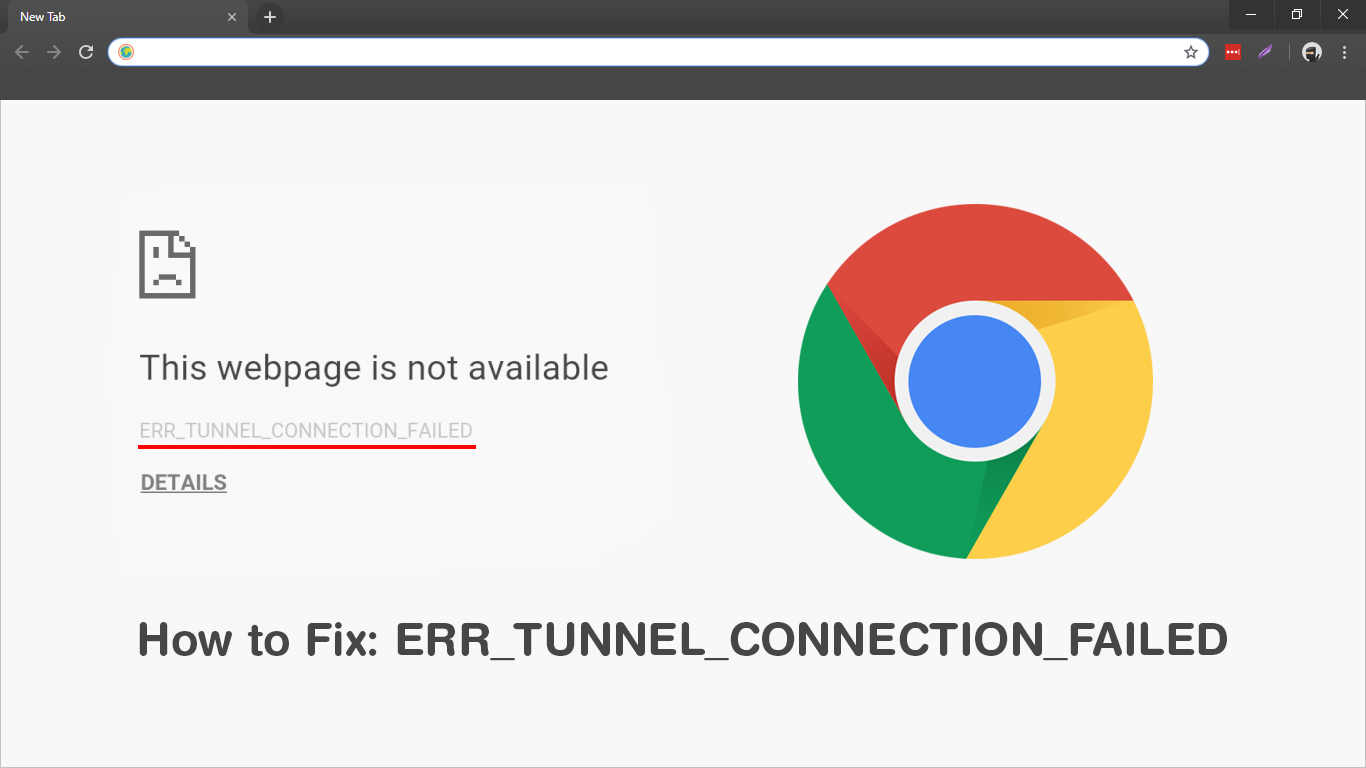 How to Fix: ERR_TUNNEL_CONNECTION_FAILED in Google Chrome. How to Fix: ERR_TUNNEL_CONNECTION_FAILED in Google Chrome.